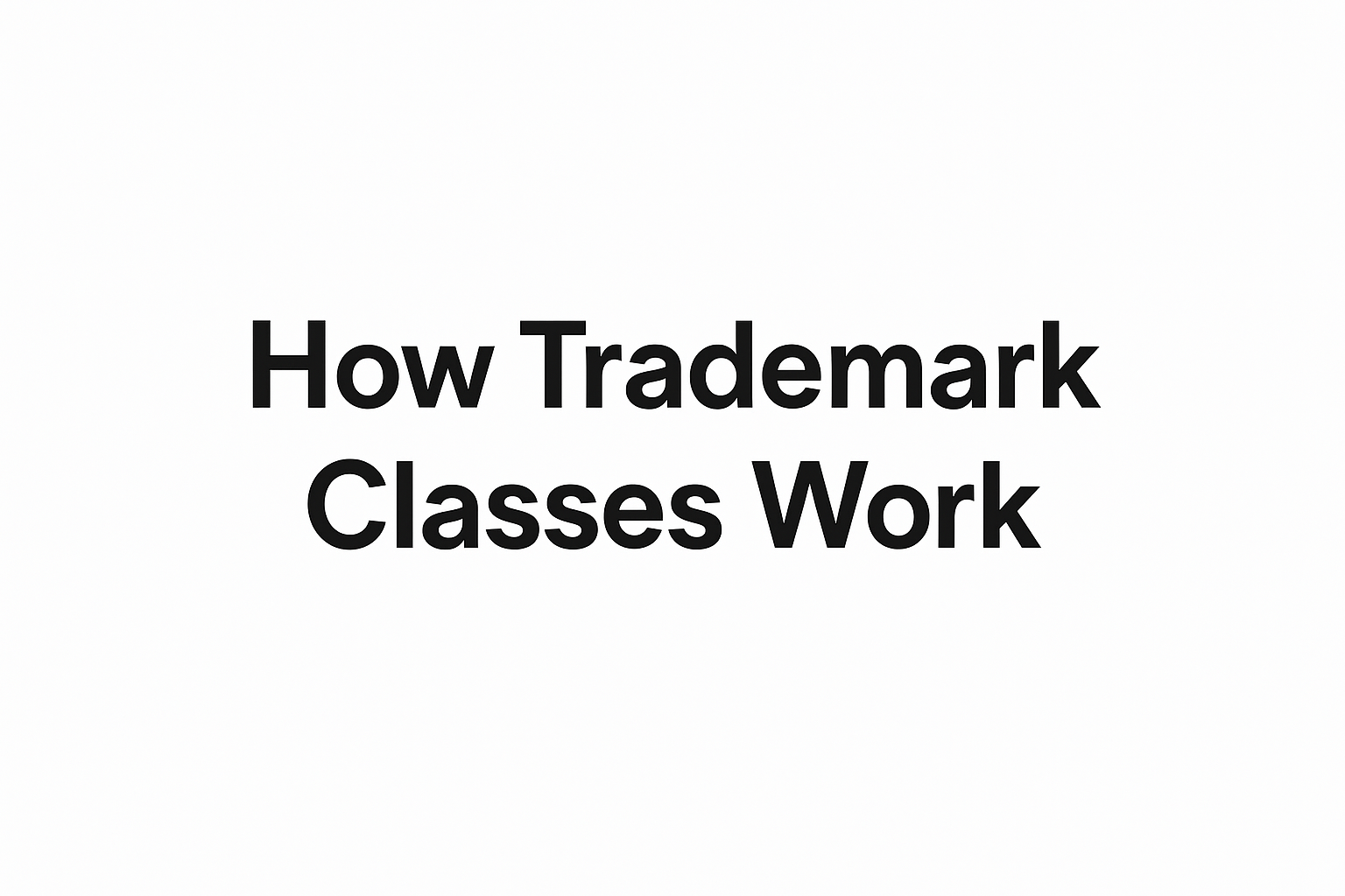 How Do Trade Mark Classes Work? A Guide for Nigerian Businesses ...